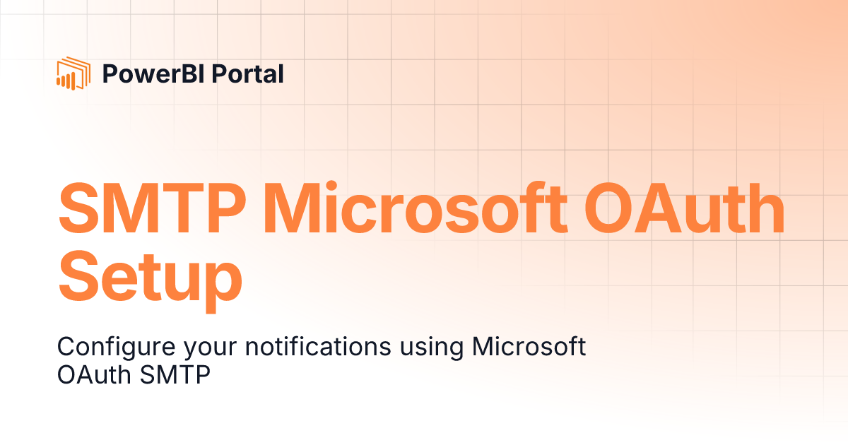 SMTP Microsoft OAuth Setup | PowerBI Portal