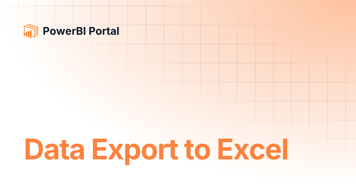Data Export to Excel | PowerBI Portal