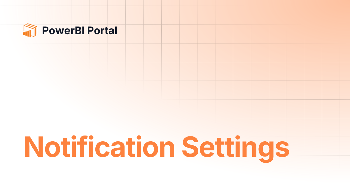 Notification Settings | PowerBI Portal